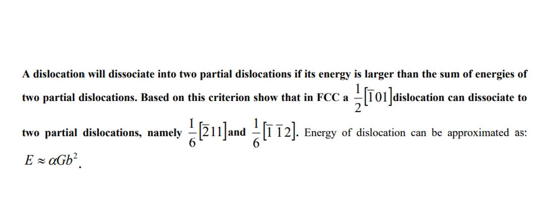 Solved A dislocation will dissociate into two partial | Chegg.com