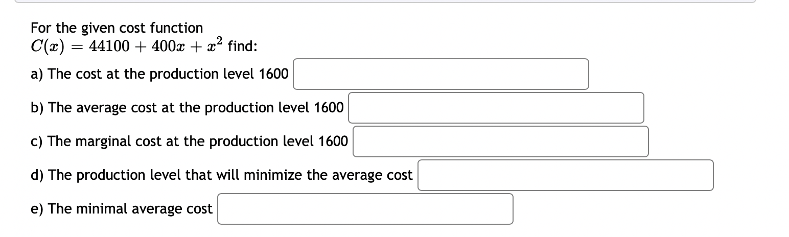Solved = For the given cost function C(x) = 44100 + 400x + | Chegg.com
