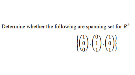 Solved Determine whether the following are spanning set for | Chegg.com