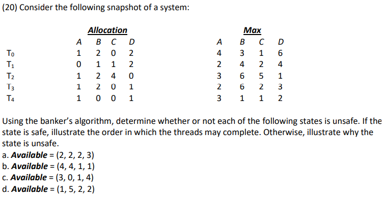 Solved (20) Consider the following snapshot of a system: T0 | Chegg.com