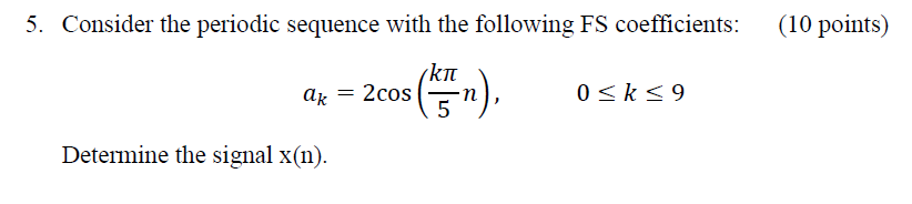 Solved 5. Consider the periodic sequence with the following | Chegg.com