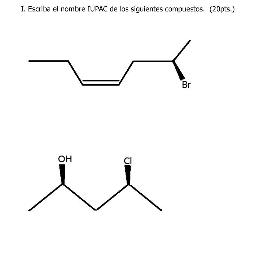 Solved I. Escriba el nombre IUPAC de los siguientes | Chegg.com