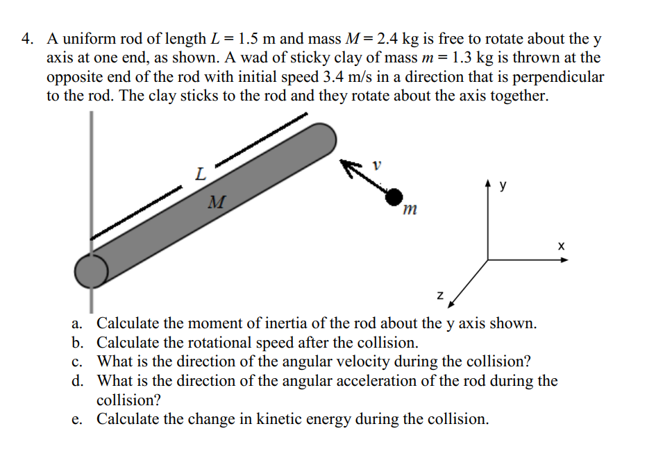 Solved 4. A uniform rod of length L 1.5 m and mass M-2.4 kg | Chegg.com