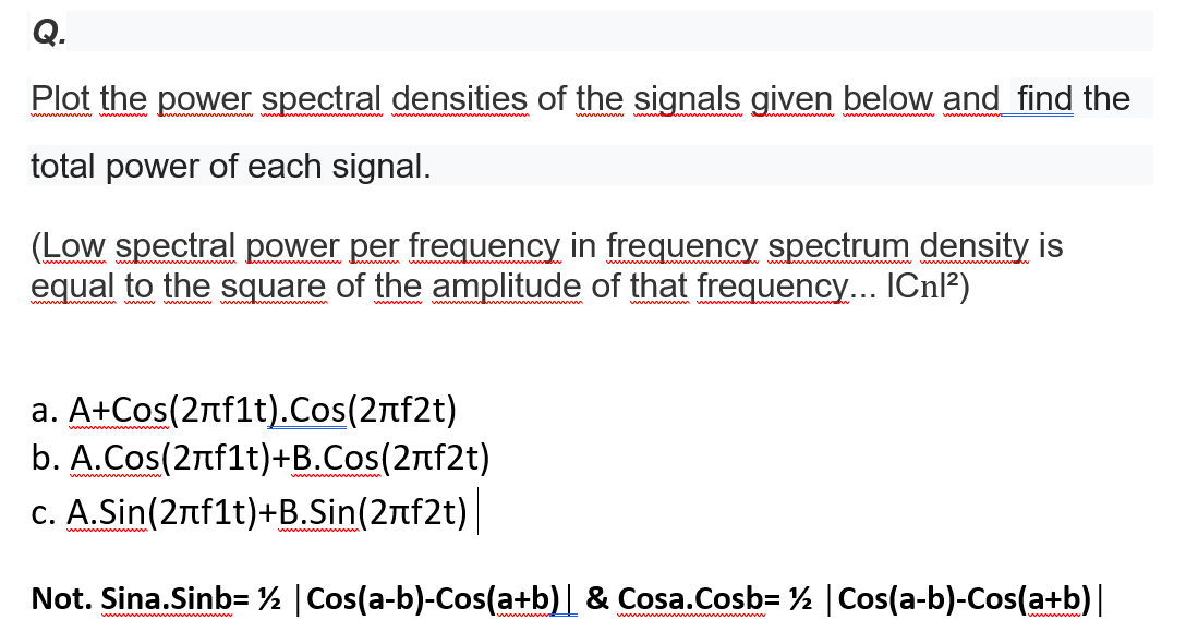 Solved Q. Plot the power spectral densities of the signals | Chegg.com