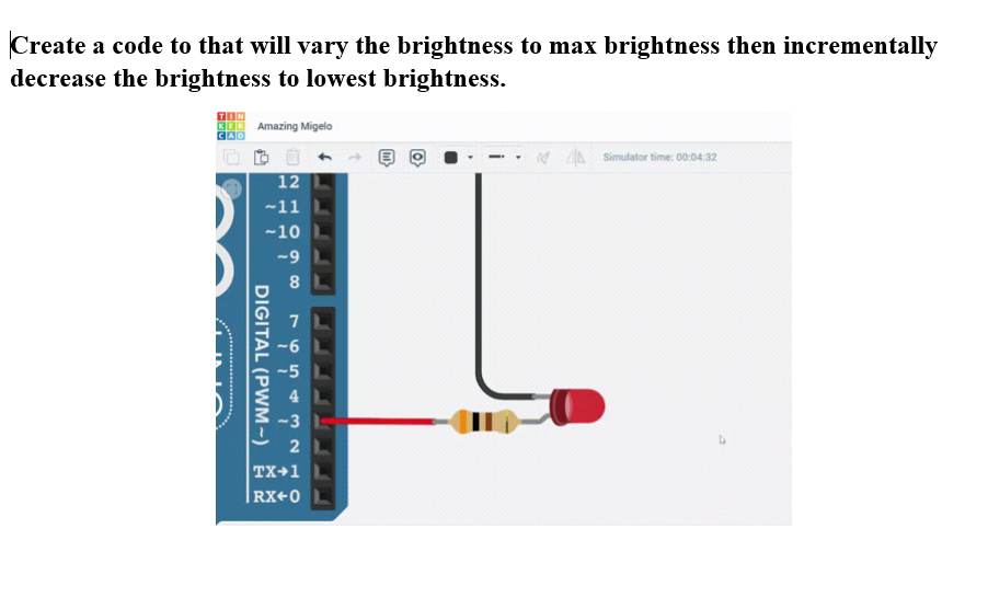 Solved Create a code to that will vary the brightness to max | Chegg.com