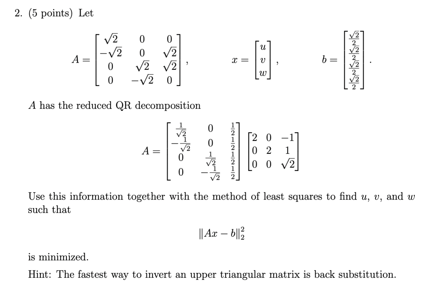 Solved 2. (5 points) Let u V2 0 0 - 2 V2 0 V2 A= 0 V2 V2 0 - | Chegg.com