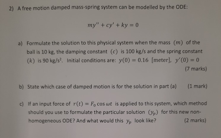 Solved 2) A free motion damped mass-spring system can be | Chegg.com