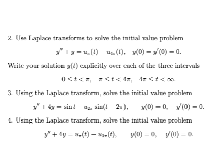 Solved 2. Use Laplace transforms to solve the initial value | Chegg.com