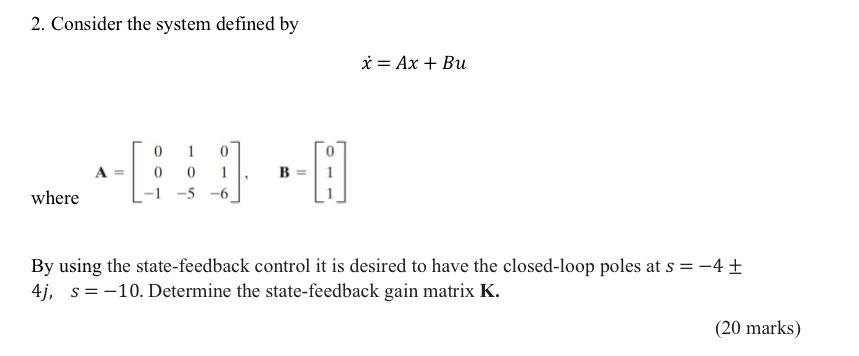Solved 2. Consider the system defined by x= Ax + Bu 0 1 0 0 | Chegg.com