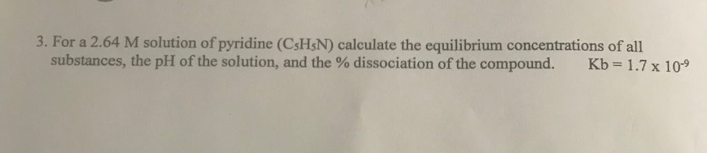 Solved 3. For a 2.64 M solution of pyridine (C5H5N) | Chegg.com