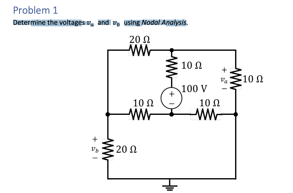 Solved Problem 1Determine the voltages va- ﻿and vb ﻿using | Chegg.com