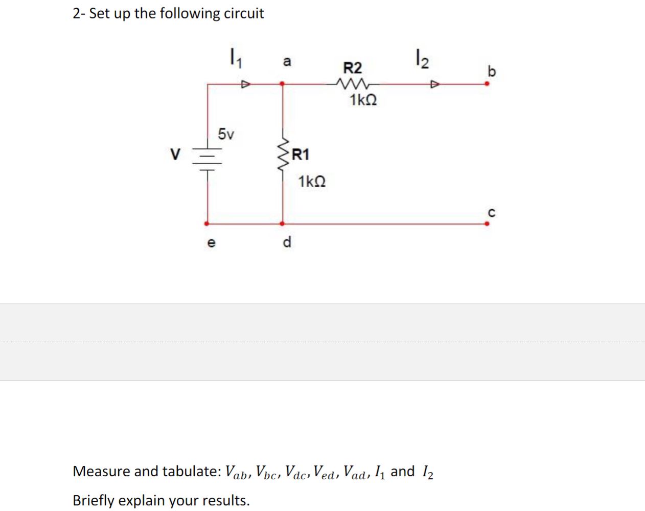 Solved 2- Set up the following circuit Measure and tabulate: | Chegg.com