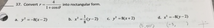 Solved Convert r = 4/1 + cos theta into rectangular form. | Chegg.com