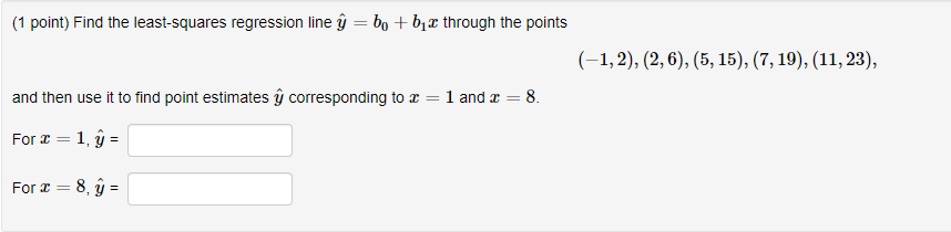 (1 point) Find the least-squares regression line | Chegg.com