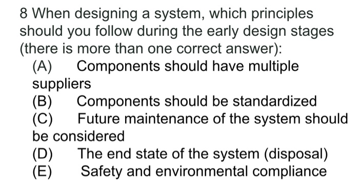 Solved 8 When designing a system, which principles should | Chegg.com
