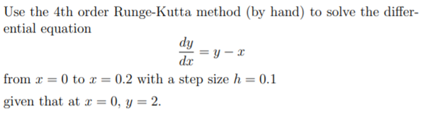 Solved Use the 4th order Runge-Kutta method (by hand) to | Chegg.com
