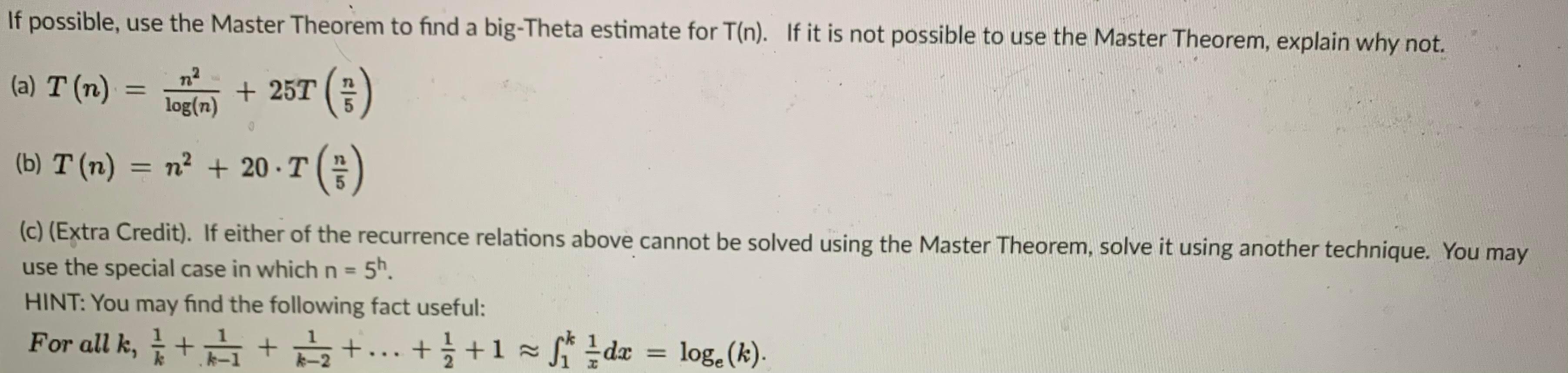Solved If possible, use the Master Theorem to find a | Chegg.com
