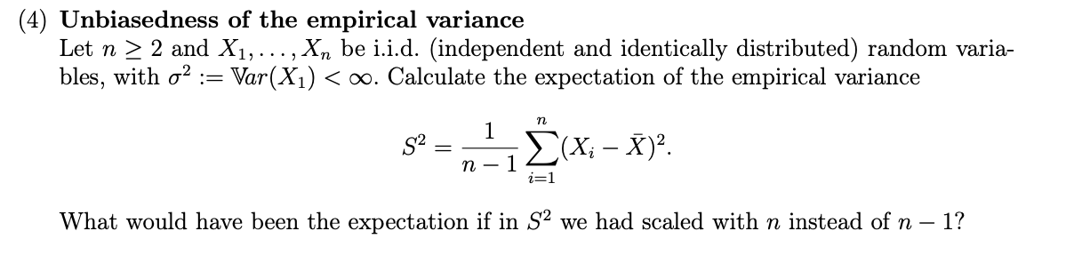 Solved (4) Unbiasedness of the empirical variance Let n > 2 | Chegg.com