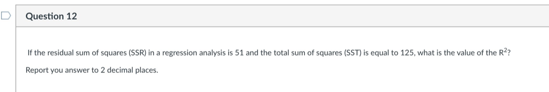 Solved D Question 12 If the residual sum of squares (SSR) in | Chegg.com