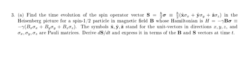 Solved 3. (a) Find the time evolution of the spin operator | Chegg.com