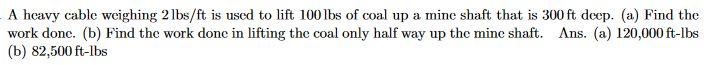 Solved A heavy cable weighing 2lbs/ft is used to lift 100lbs | Chegg.com