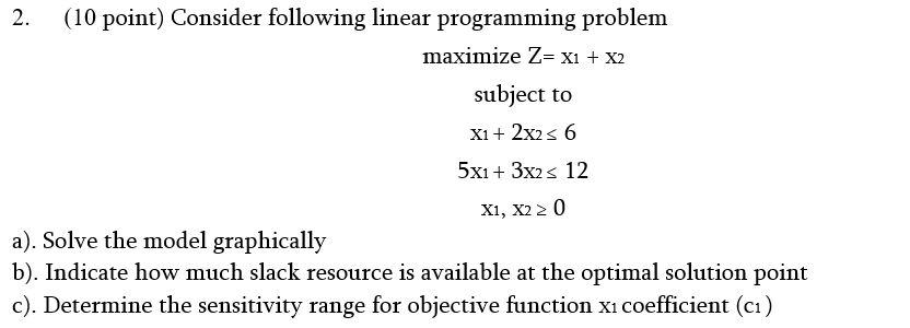 Solved 2. (10 point) Consider following linear programming | Chegg.com
