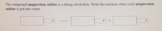Solved The compound magnesium acetate is a strong | Chegg.com