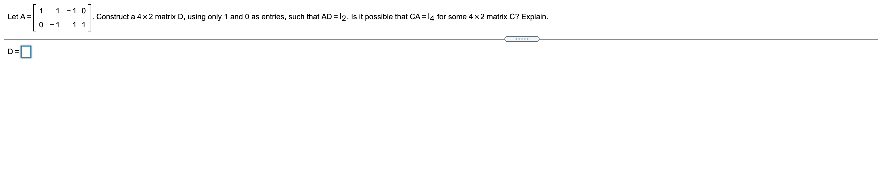 Solved 1 1 -1 0 Let A= Construct a 4x2 matrix D, using only | Chegg.com