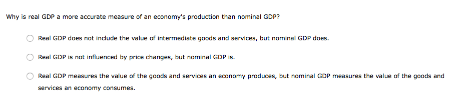 Solved Why is real GDP a more accurate measure of an | Chegg.com