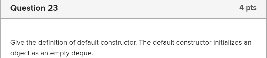 Solved Double-ended queue (abbreviated to deque) is a | Chegg.com