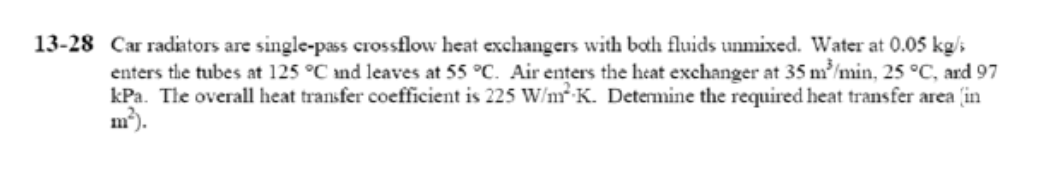 Solved 13-28 Car radiators are single-pass crossflow heat | Chegg.com