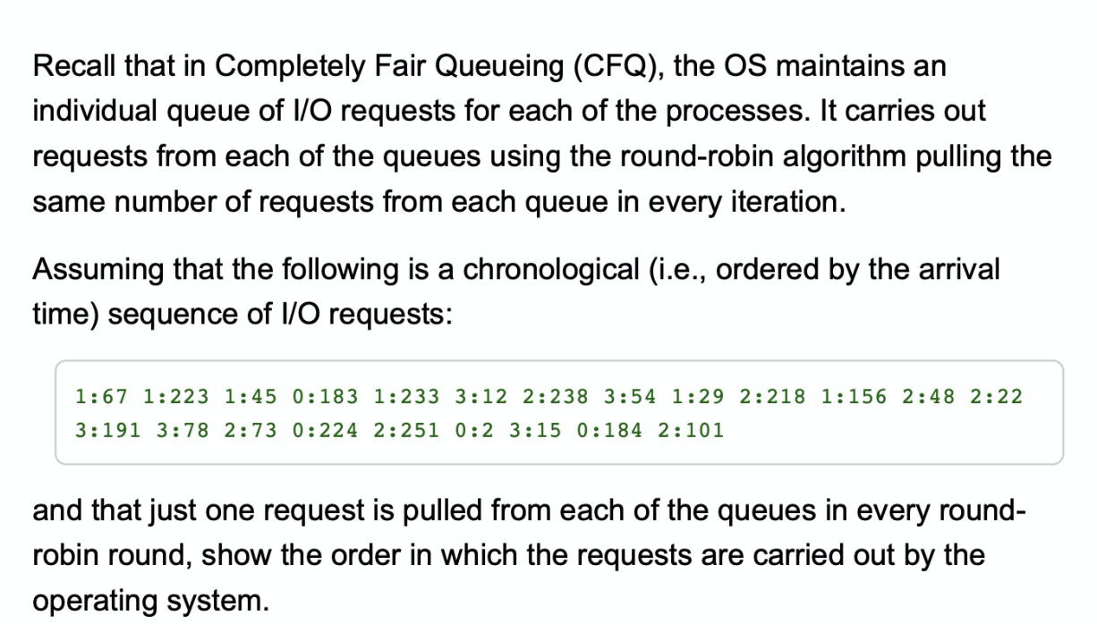 Recall that in Completely Fair Queueing (CFQ), the OS | Chegg.com
