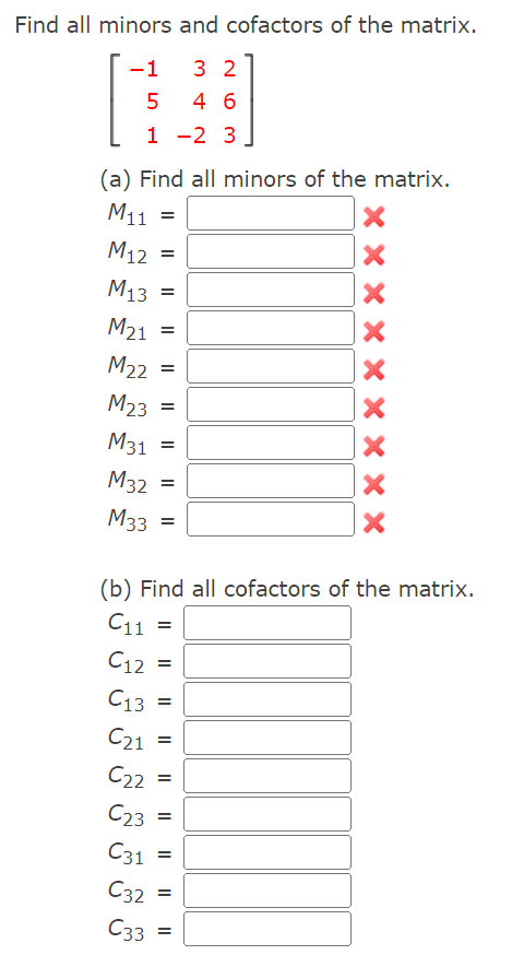 Solved Find all minors and cofactors of the matrix. | Chegg.com