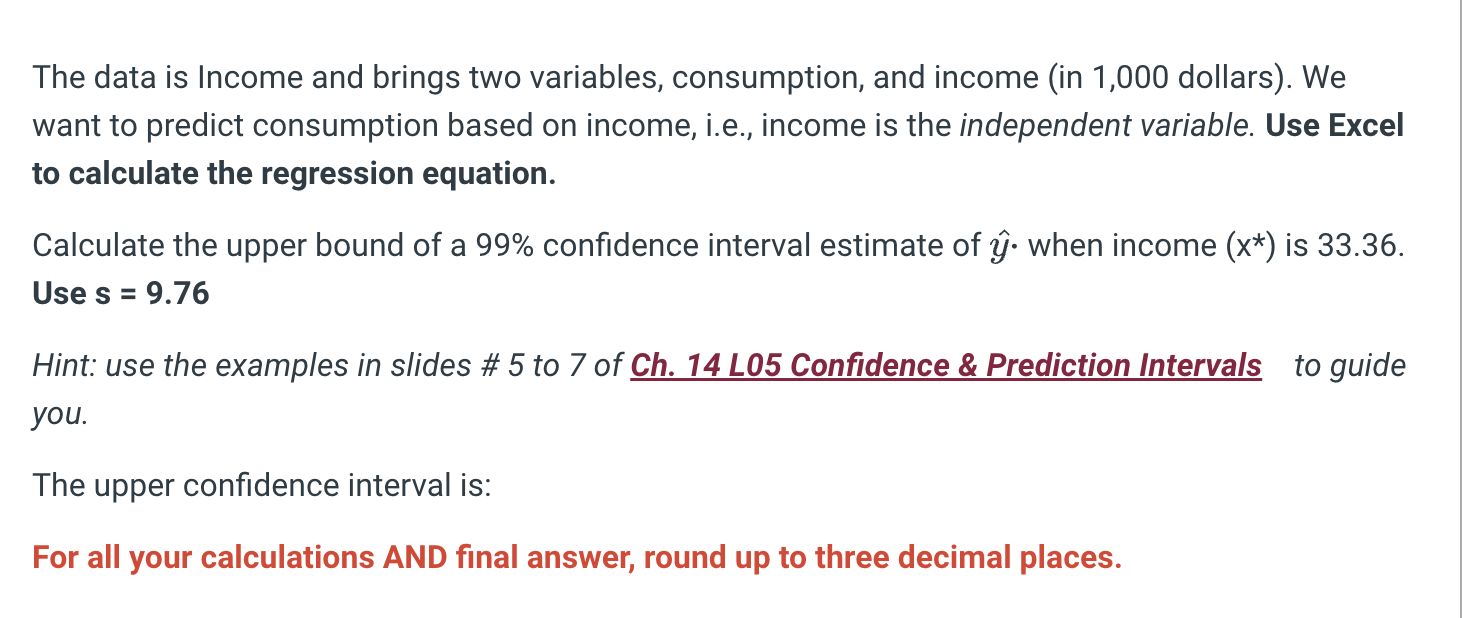 Solved The data is Income and brings two variables, | Chegg.com
