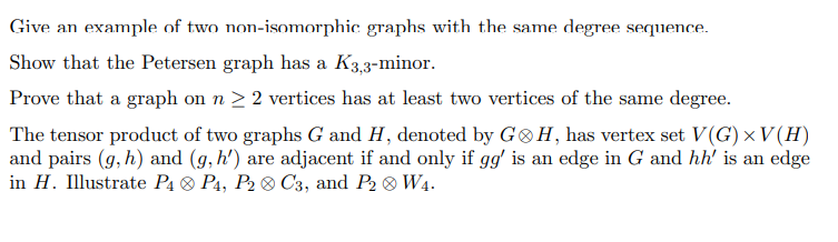 Solved Give an example of two non-isomorphic graphs with the | Chegg.com