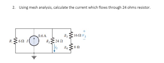 Solved 2. Using mesh analysis, calculate the current which | Chegg.com
