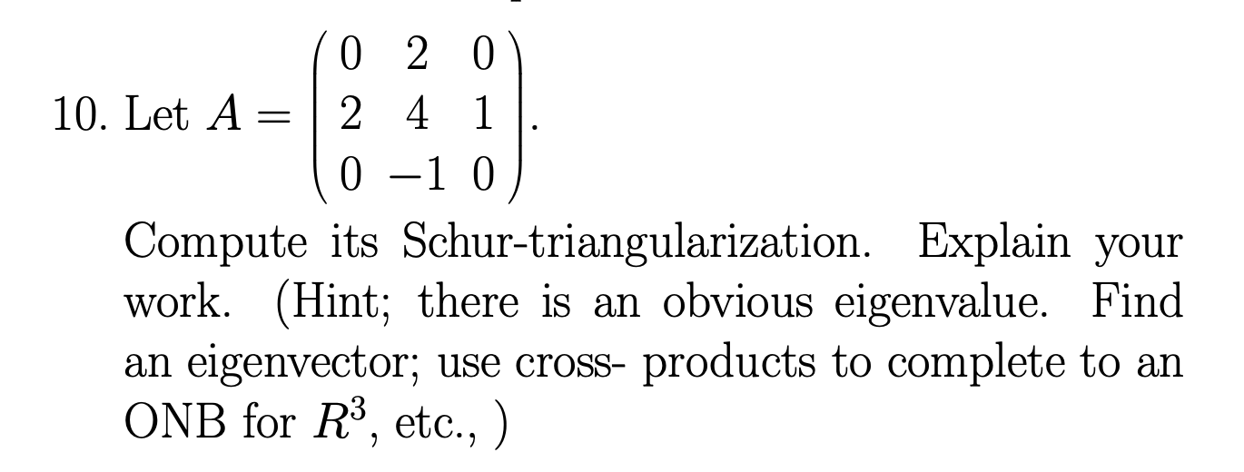 Solved 10. Let A=⎝⎛02024−1010⎠⎞. Compute its | Chegg.com