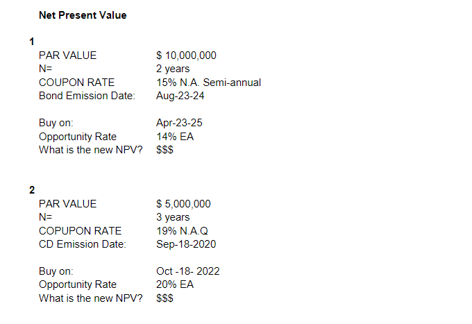 Solved Net Present Value 1 PAR VALUE $10,000,000 N=2 years | Chegg.com