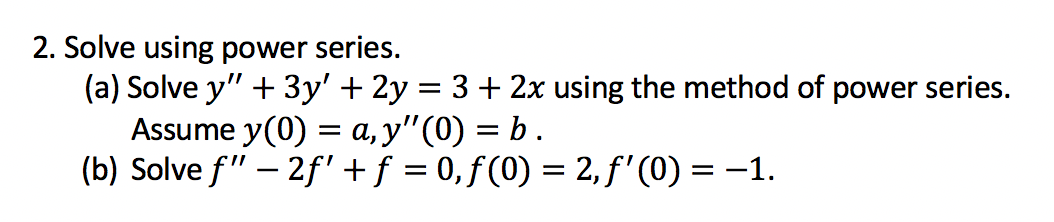 Solved 2. Solve using power series. (a) Solve | Chegg.com