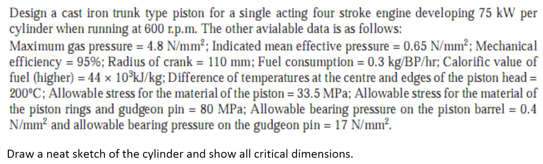 Solved Design a cast iron trunk type piston for a single | Chegg.com