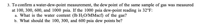 Solved 3. To confirm a water-dew-point measurement, the dew | Chegg.com