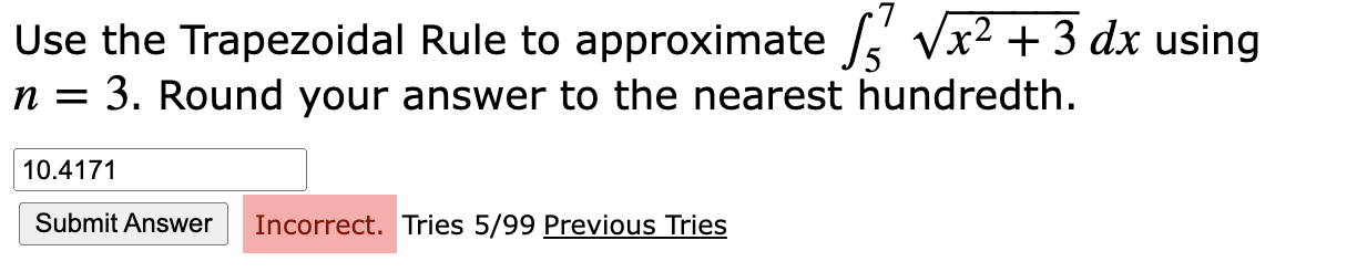 Solved Use the Trapezoidal Rule to approximate [5' Vx2 + 3 | Chegg.com