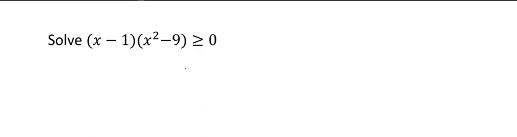 Solved (x−1)(x2−9)≥0 | Chegg.com