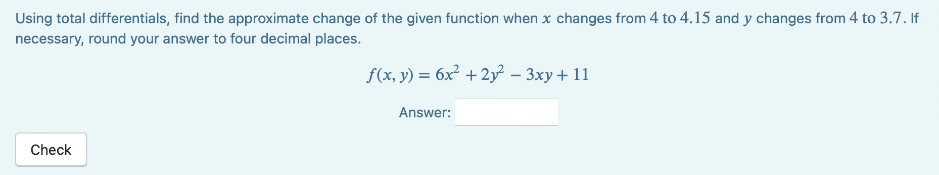 Solved Using total differentials, find the approximate | Chegg.com