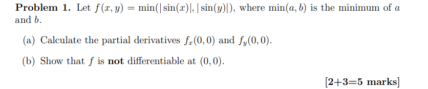 Solved Problem 1. Let f(x, y) = min(| sin(x)\, | sin(y)]), | Chegg.com