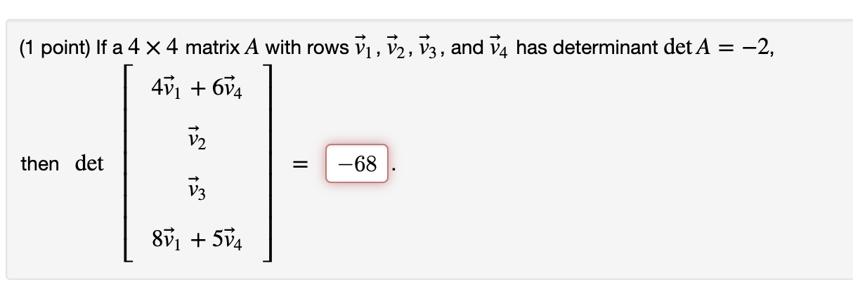 Solved (1 point) If a 4×4 matrix A with rows v1,v2,v3, and | Chegg.com