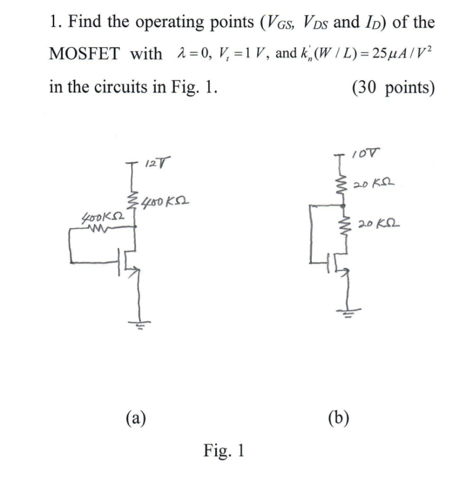 Solved 1. Find the operating points (Vgs, Vps and Id) of the | Chegg.com