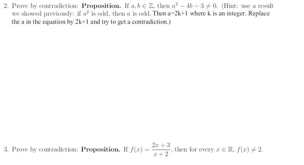 Solved 2. Prove by contradiction: Proposition. If a, b e Z, | Chegg.com Solved 2. Prove by contradiction: Proposition. If a, b e Z, | Chegg.com