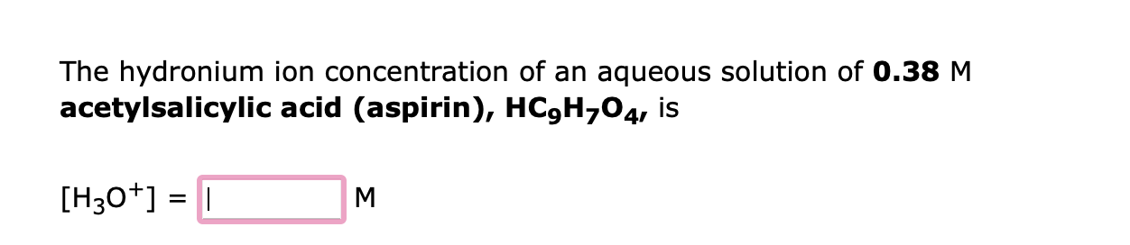Solved The hydronium ion concentration of an aqueous | Chegg.com
