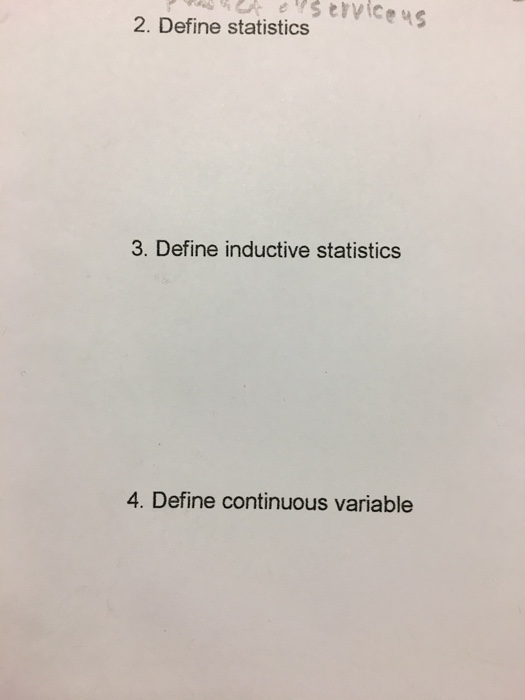 Solved 2. Define statistics 3. Define inductive statistics | Chegg.com